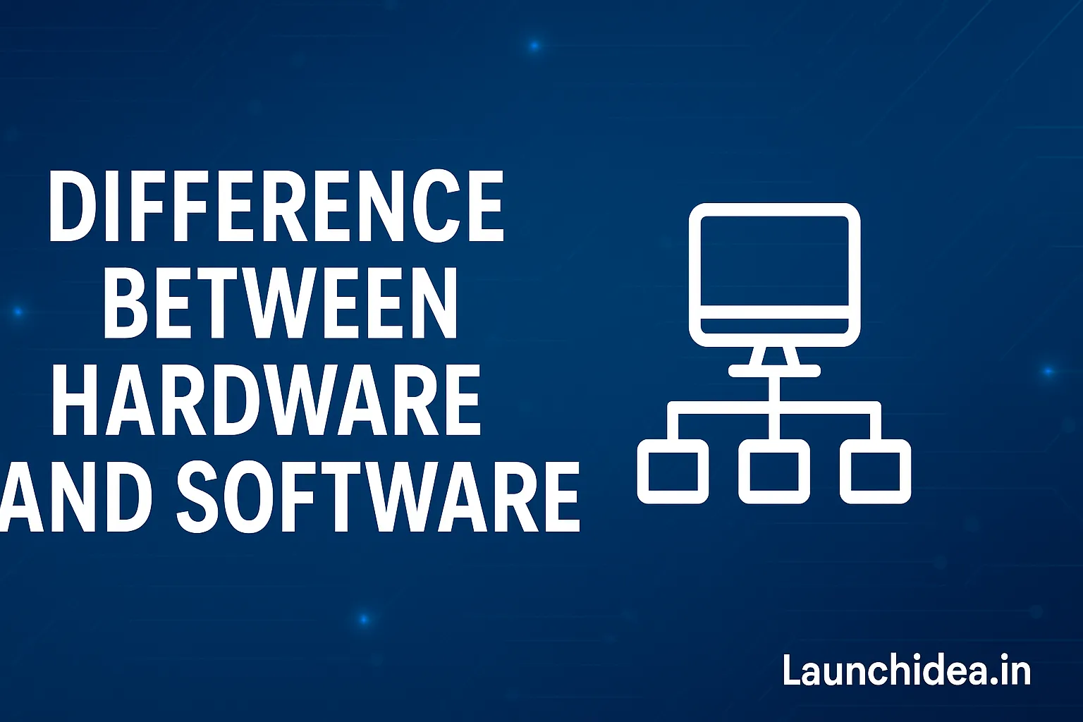 Difference Between Hardware and Software Explained
